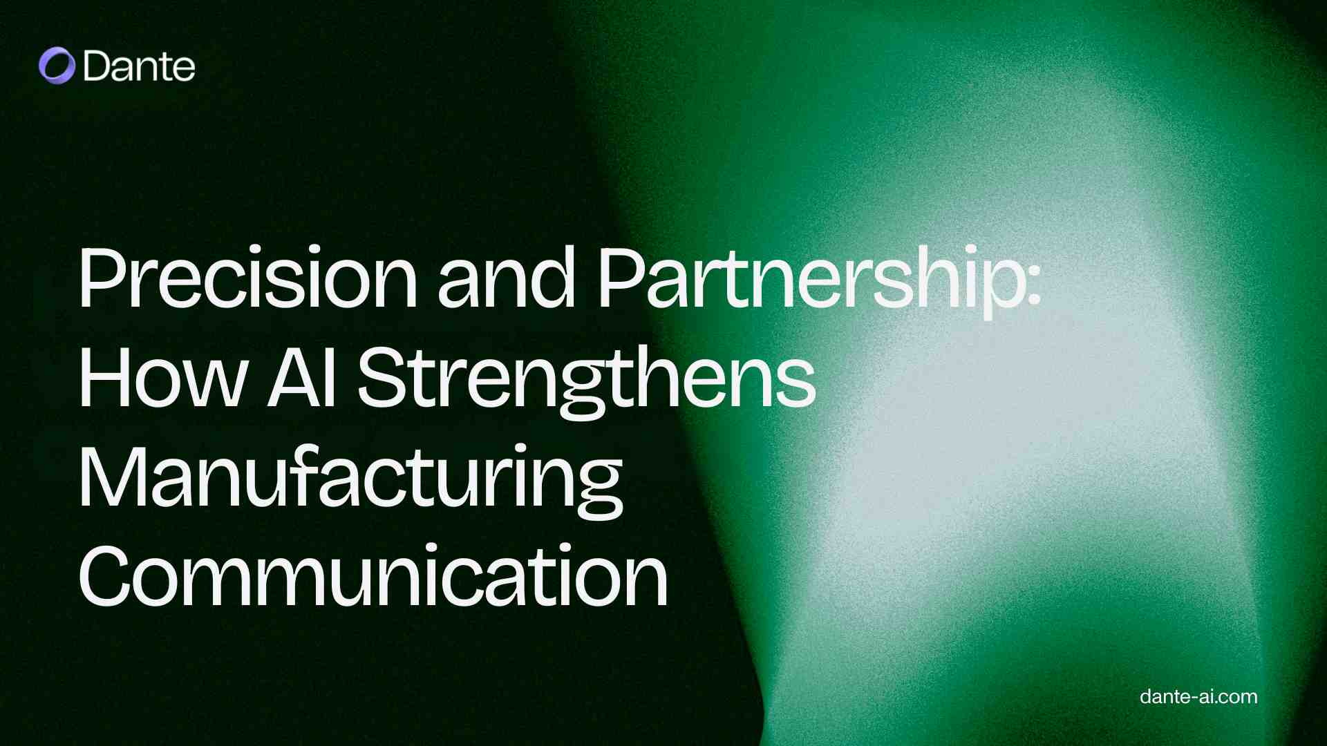 Precision and Partnership: How AI Strengthens Manufacturing Communication